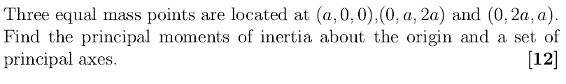 Solved Three equal mass points are located at (a, 0, 0), (0, | Chegg.com