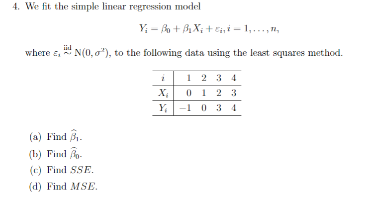 Solved 4. We fit the simple linear regression model Y; = Be | Chegg.com