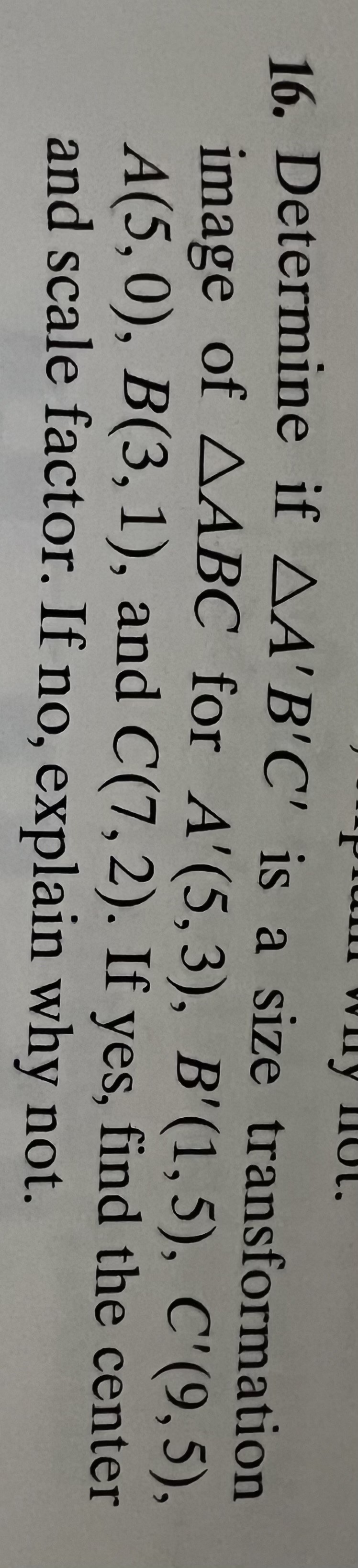 Solved 16. Determine if A′B′C′ is a size transformation | Chegg.com