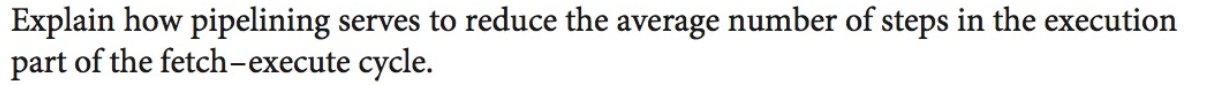 Solved Explain how pipelining serves to reduce the average | Chegg.com