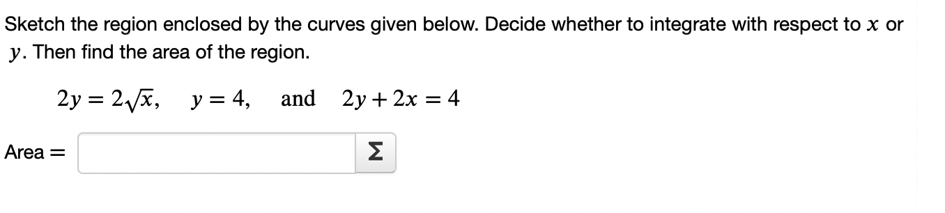 Solved Sketch the region enclosed by the curves given below. | Chegg.com