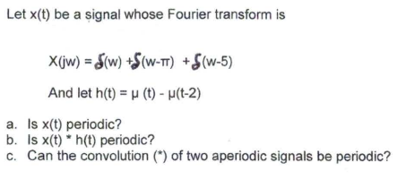 Solved Let x(t) be a signal whose Fourier transform is | Chegg.com