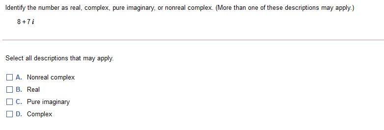 Solved Identify the number as real, complex, pure imaginary, | Chegg.com