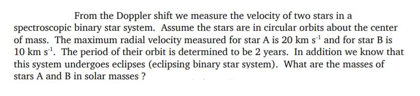 Solved From the Doppler shift we measure the velocity of two | Chegg.com