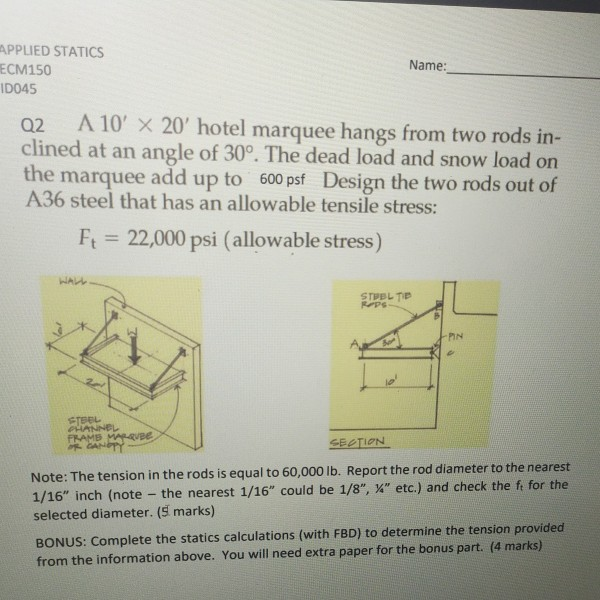 Solved APPLIED STATICS ECM150 ID045 Name: Q2 A 10' x 20' | Chegg.com