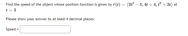Solved Given the vector function r(t)= 4t,3t3,−t2+3 Find | Chegg.com