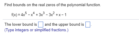 Solved Find bounds on the real zeros of the polynomial | Chegg.com