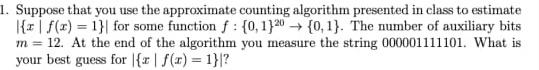 1. Suppose that you use the approximate counting | Chegg.com