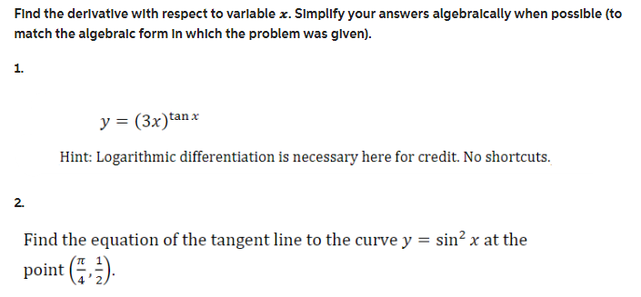 Solved TWO DIFFERENT PROBLEMS!!! Derivitive for #1 and | Chegg.com
