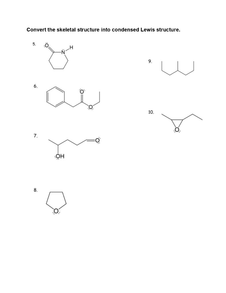 Solved Convert the skeletal structure into condensed Lewis | Chegg.com