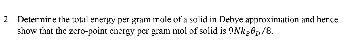 Solved 2. Determine the total energy per gram mole of a | Chegg.com