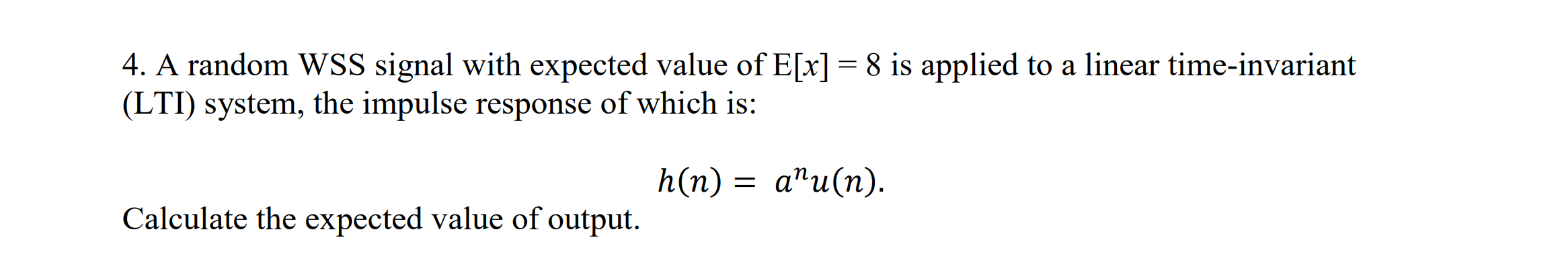 Solved 4. A random WSS signal with expected value of E[x] = | Chegg.com