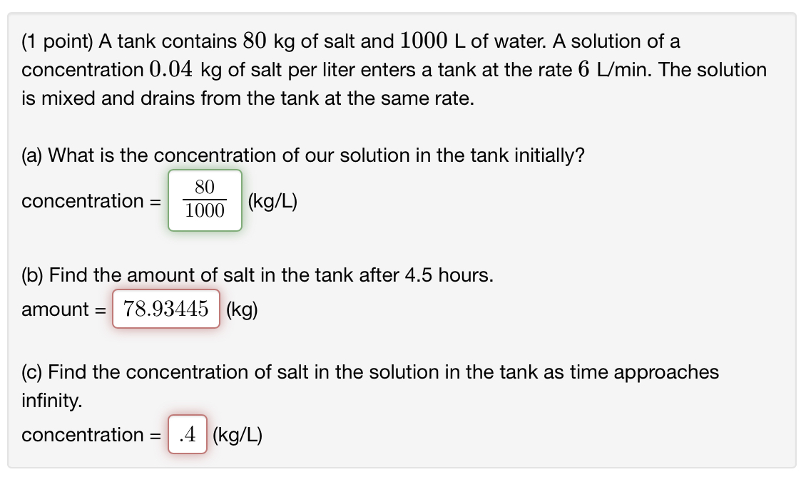 Solved (1 point) A tank contains 80 kg of salt and 1000 L of | Chegg.com