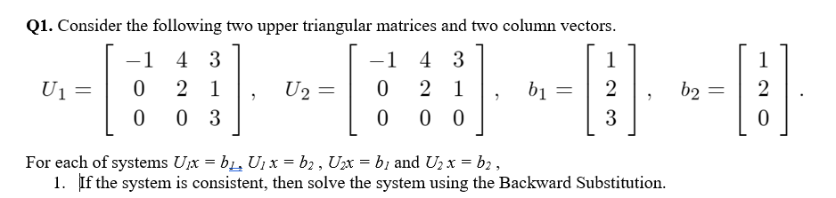 Solved Q1. Consider the following two upper triangular | Chegg.com