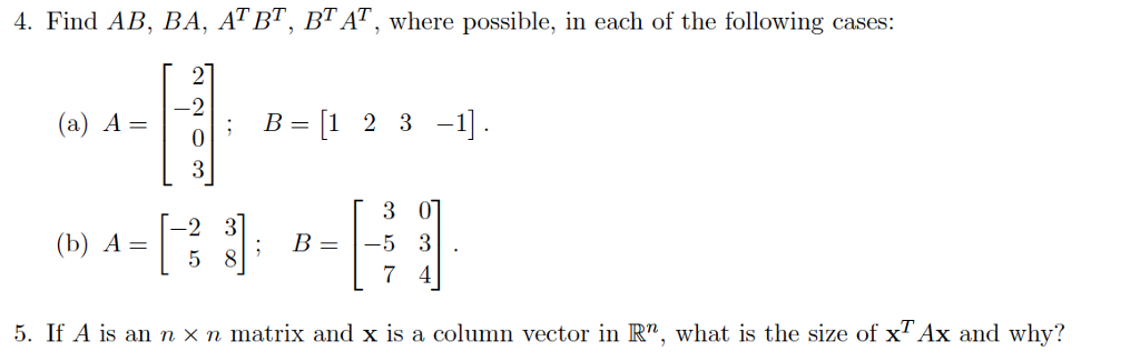 Solved . Find AB, BA, ATBT, BTAT, where possible, in each of | Chegg.com
