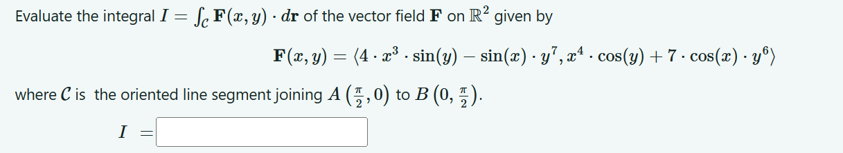 Solved Evaluate the integral I=∫C﻿F(x,y)*dr of ﻿the vector | Chegg.com