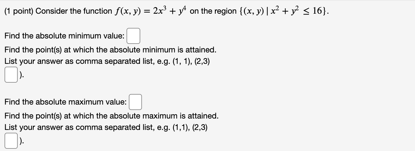 Solved 1 Point Consider The Function F X Y 2x3 Y4 On