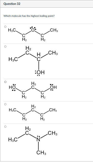 Solved Question 32 Which molecule has the highest boiling | Chegg.com