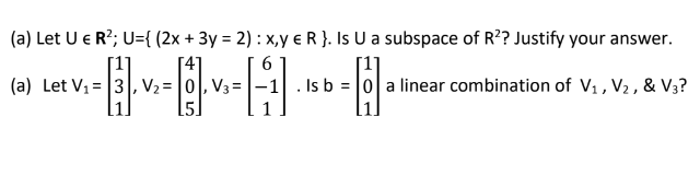 Solved (a) Let U∈R2;U={(2x+3y=2):x,y∈R}. Is U a subspace of | Chegg.com