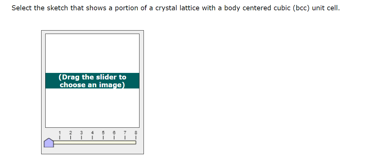Solved Select the sketch that shows a portion of a crystal | Chegg.com