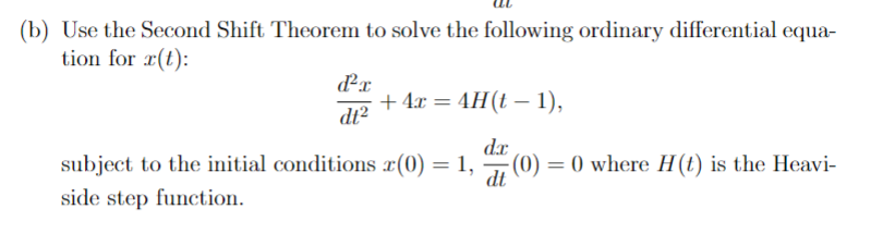 (b) ﻿Use the Second Shift Theorem to solve the | Chegg.com