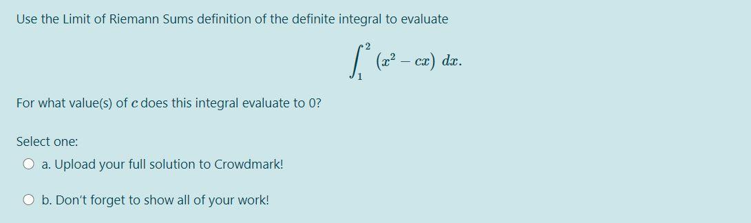Solved Use the Limit of Riemann Sums definition of the | Chegg.com