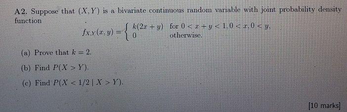 Solved A2. Suppose that (X,Y) is a bivariate continuous | Chegg.com