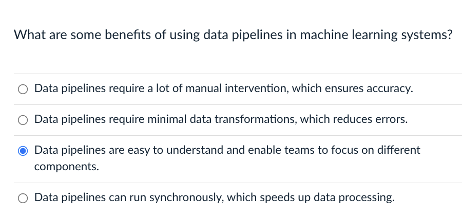 Solved What are some benefits of using data pipelines in | Chegg.com