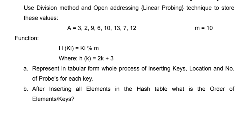 Solved Use Division method and Open addressing {Linear | Chegg.com
