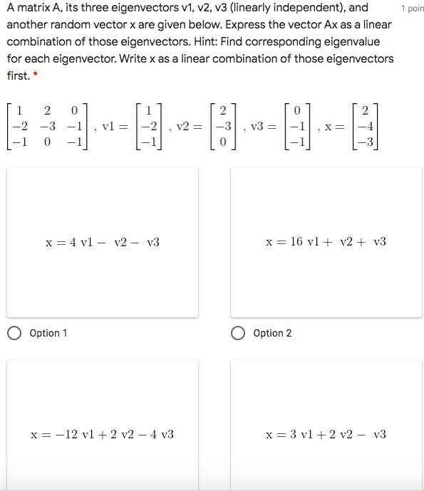 Solved 1 poin A matrix A, its three eigenvectors V1, V2, v3 | Chegg.com