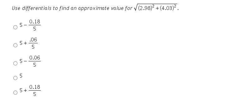Solved Use differentials to find an approximate value for | Chegg.com