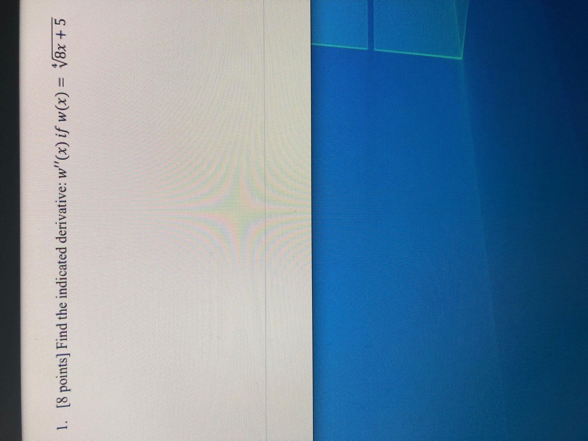 Solved 1. [8 points] Find the indicated derivative: w"(x) if | Chegg.com