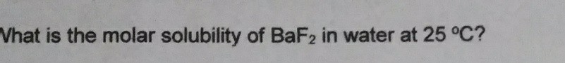 Solved B. The value of Ksp of BaF2 (s) is 1.8 x 10-7 at 25 | Chegg.com