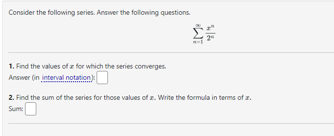 Solved Find the sum of the following infinite series. If it | Chegg.com