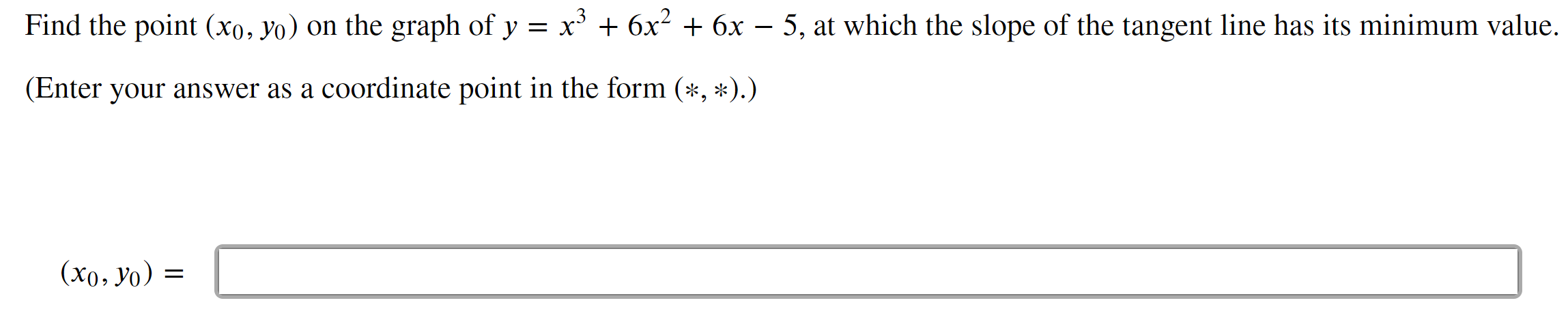Solved Find the point (x0,y0) on the graph of y=x3+6x2+6x−5, | Chegg.com