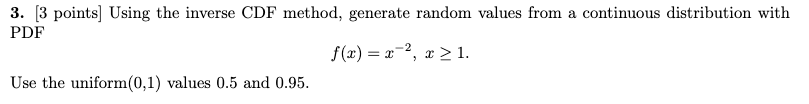 Solved 3. [3 points] Using the inverse CDF method, generate | Chegg.com