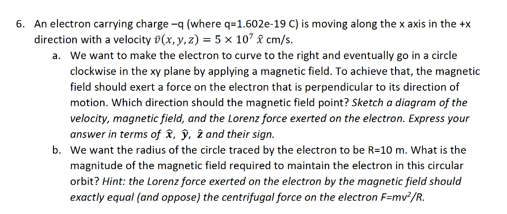 Solved An electron carrying charge-q (where q=1.602e-19 C) | Chegg.com