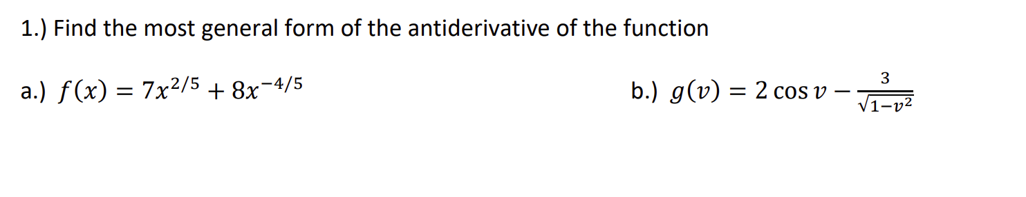 Solved 1.) Find the most general form of the antiderivative | Chegg.com