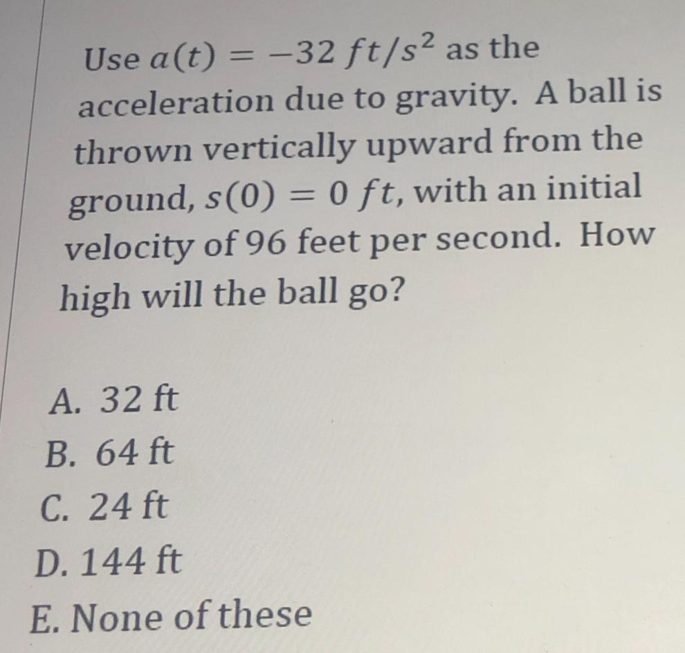 Solved Use a(t) = -32 ft/s2 as the acceleration due to | Chegg.com