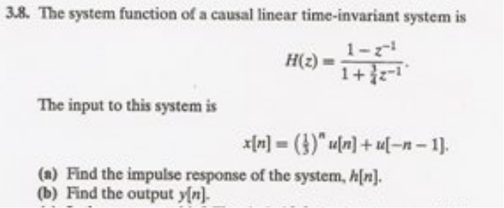 Solved 3.8. The system function of a causal linear | Chegg.com