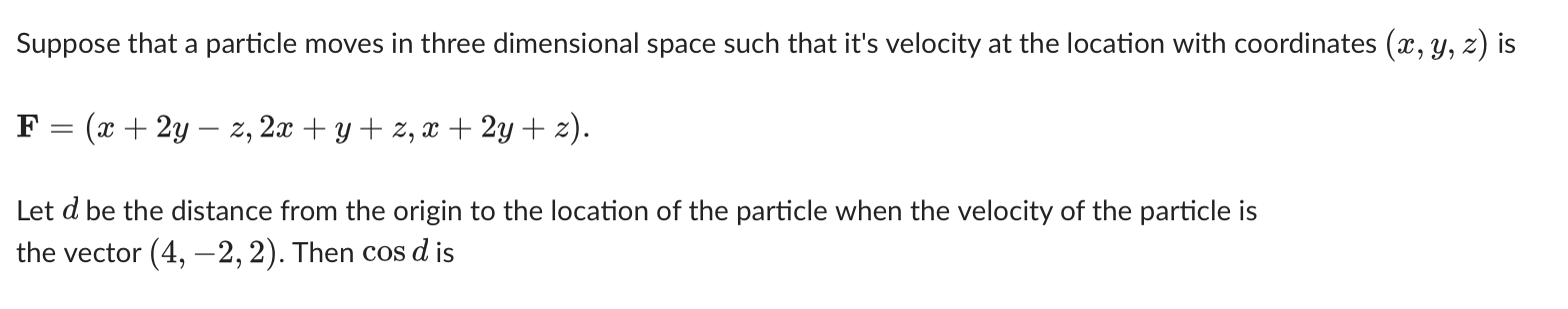 Solved Suppose that a particle moves in three dimensional | Chegg.com
