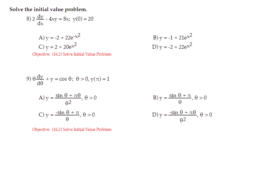 Solved Solve the initial value problem. 8) 2 dy - 4xy = 8x; | Chegg.com