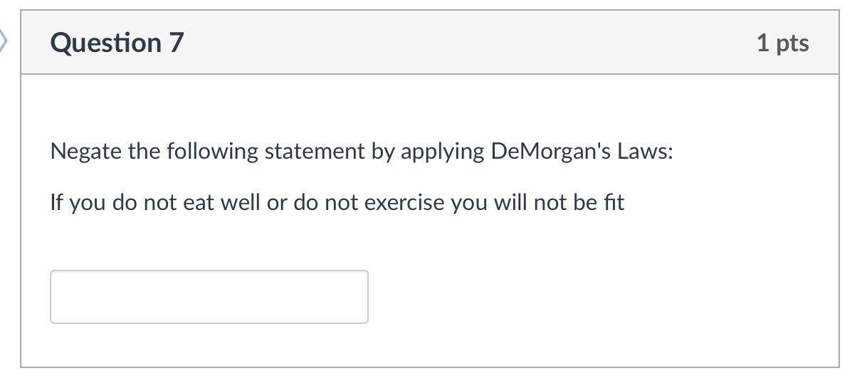 Solved Question 7Negate the following statement by applying | Chegg.com