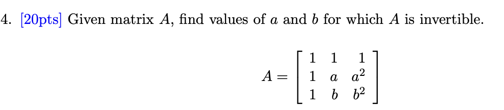 Solved by an EXPERT [20pts] ﻿Given matrix A, ﻿find values of ﻿a and b | Chegg.com