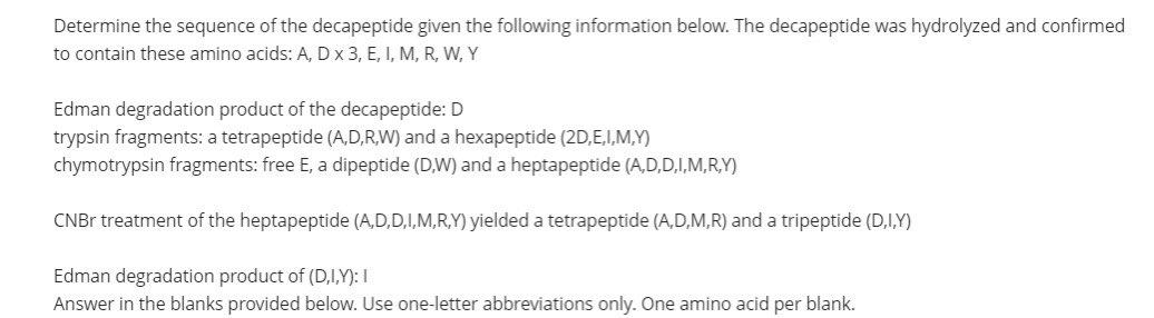 Solved Determine the sequence of the decapeptide given the | Chegg.com