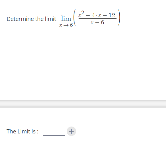 Solved 22 – 4.1-12 Determine the limit lim x →6 .x - 6 The | Chegg.com