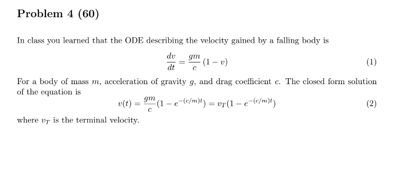 Solved In class you learned that the ODE describing the | Chegg.com