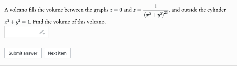 Solved A volcano fills the volume between the graphs z=0 | Chegg.com