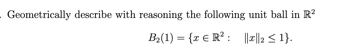 Solved Geometrically describe with reasoning the following | Chegg.com