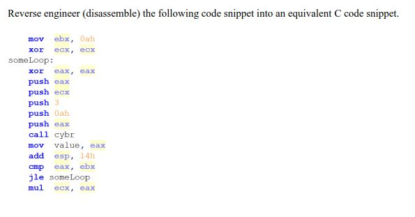Reverse engineer (disassemble) the following code | Chegg.com
